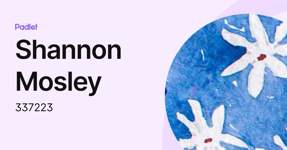 Shannon Mosley (337223) profile | Padlet