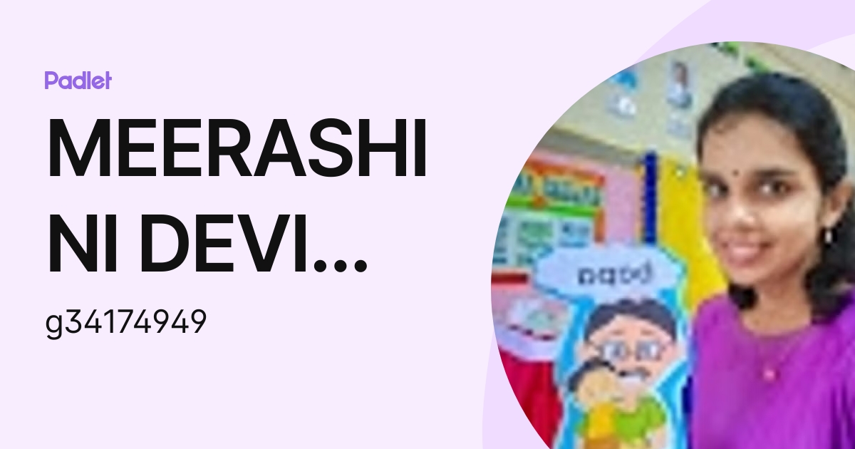 MEERASHINI DEVI A/P SUBRAMANIAM Moe (g34174949) profile | Padlet