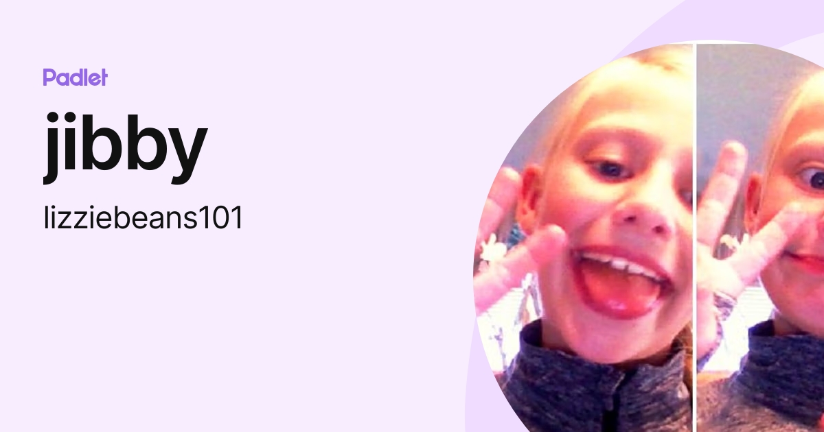 jibby (lizziebeans101) profile | Padlet