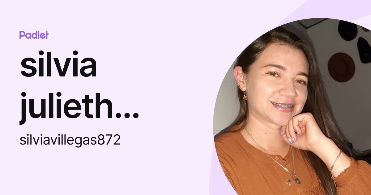 silvia julieth villegas gallego (silviavillegas872) profile | Padlet
