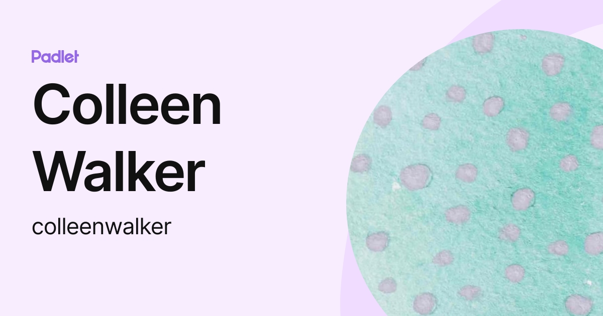 Colleen Walker (colleenwalker) profile | Padlet