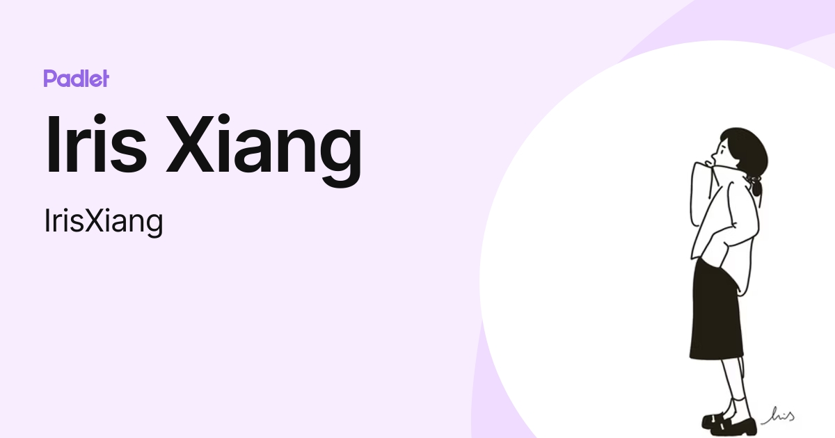 Iris Xiang (IrisXiang) profile | Padlet