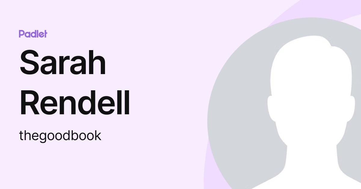 Sarah Rendell (thegoodbook) profile | Padlet