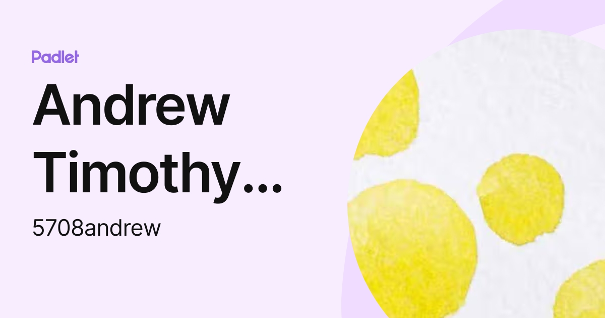 Andrew Timothy Gunawan (5708andrew) profile | Padlet