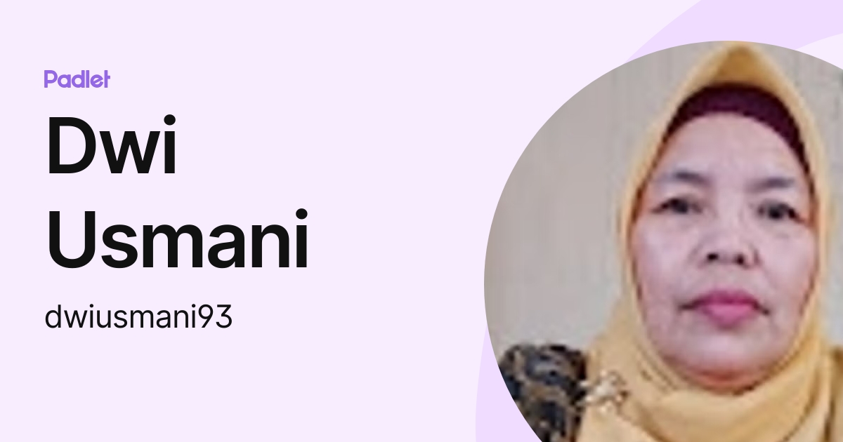 Dwi Usmani (dwiusmani93) profile | Padlet