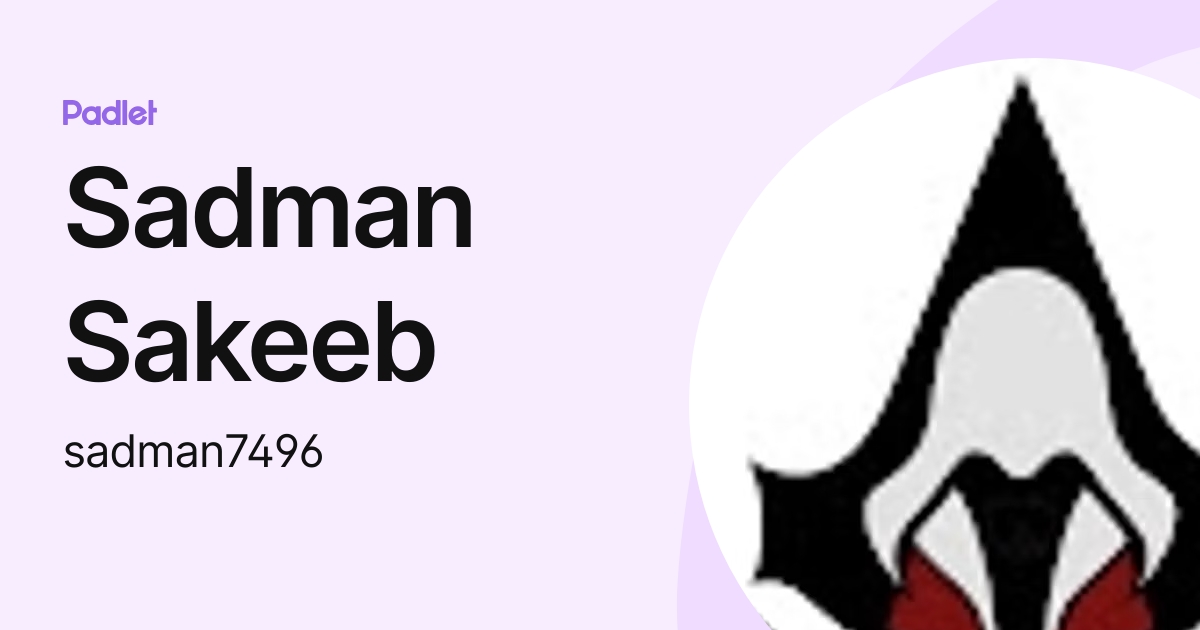 Sadman Sakeeb (sadman7496) profile | Padlet