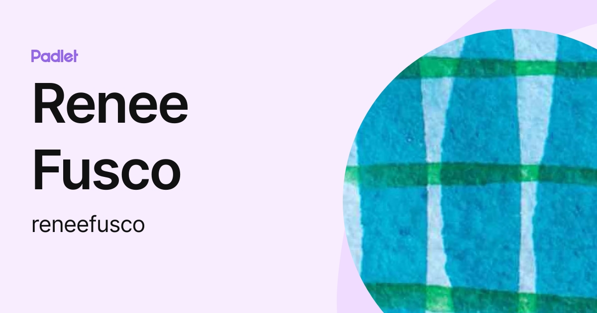 Renee Fusco (reneefusco) profile | Padlet