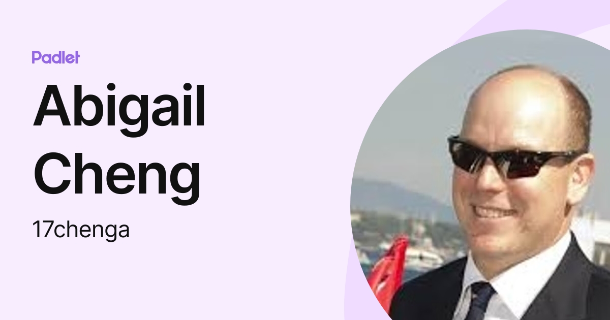 Abigail Cheng (17chenga) profile | Padlet