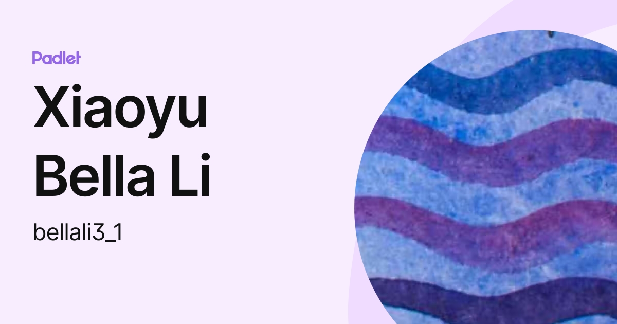 Xiaoyu Bella Li (bellali1) profile | Padlet
