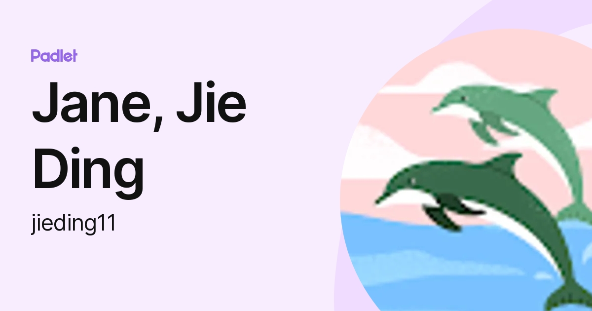 Jane, Jie Ding (jieding11) profile | Padlet
