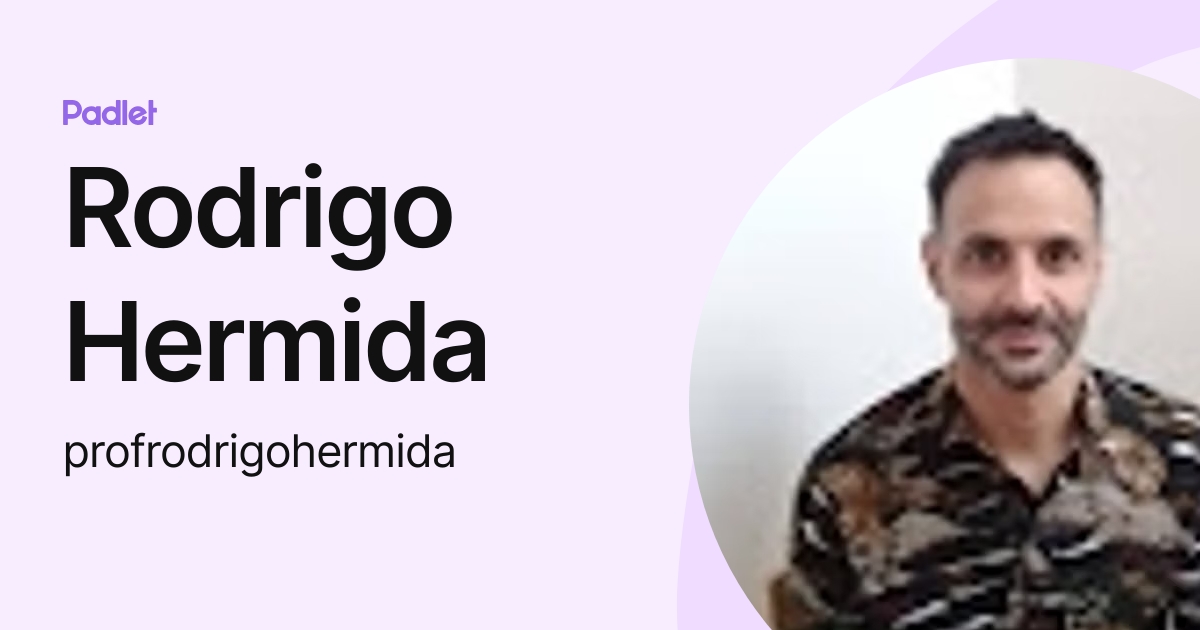Rodrigo Hermida (profrodrigohermida) profile | Padlet