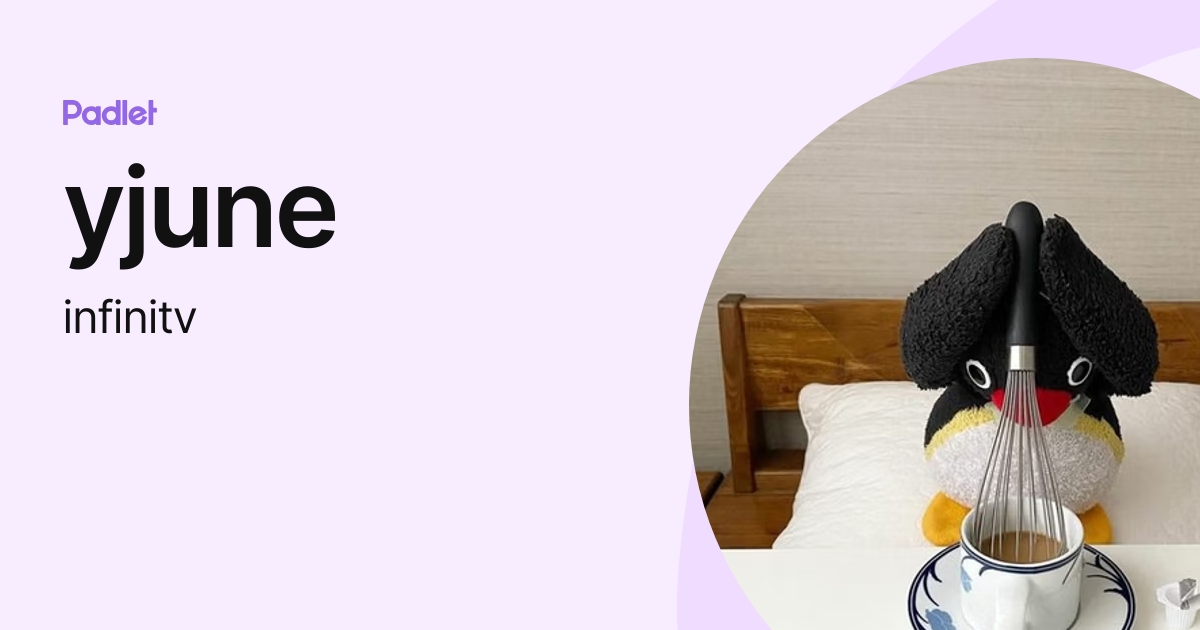 yjune (infinitv) profile | Padlet