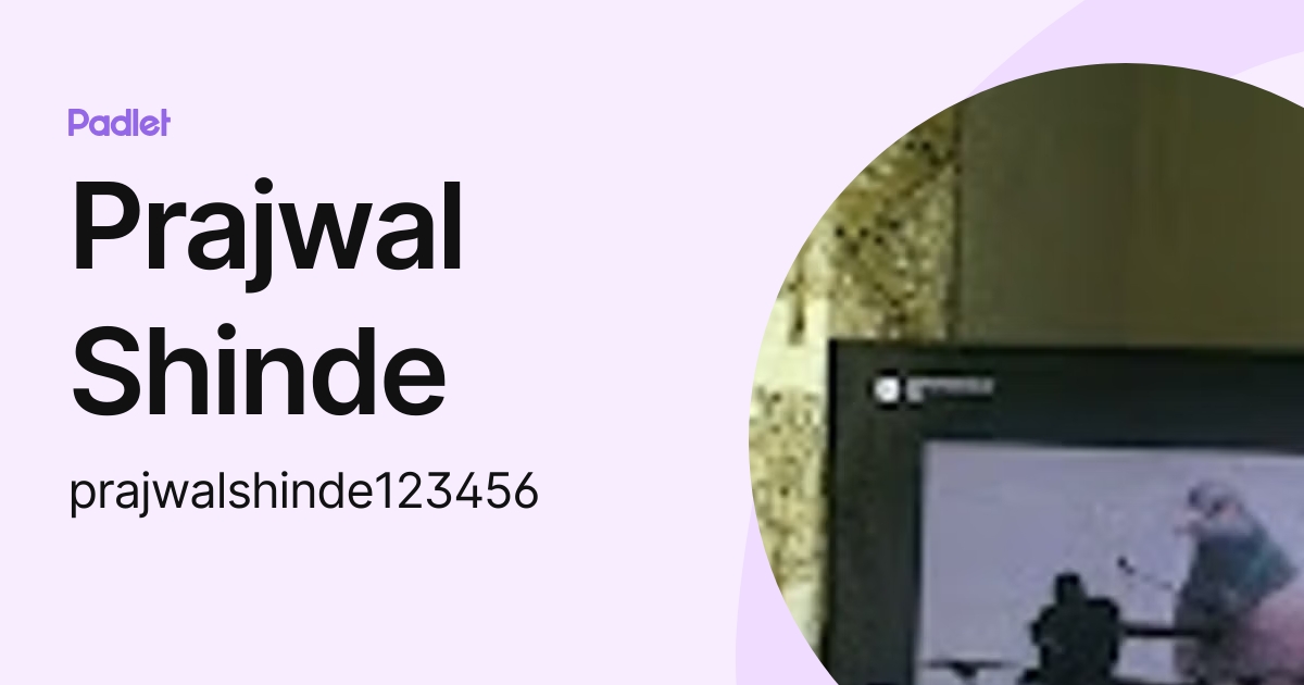 Prajwal Shinde (prajwalshinde123456) profile | Padlet