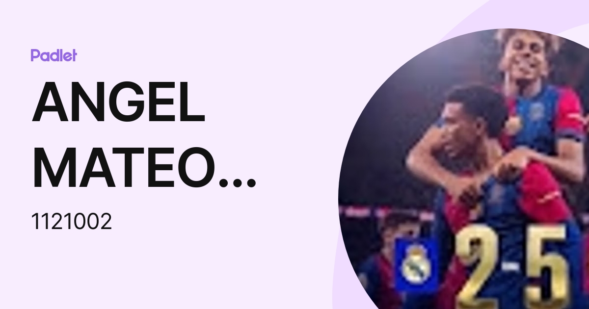 ANGEL MATEO RIO.J (1121002) profile | Padlet