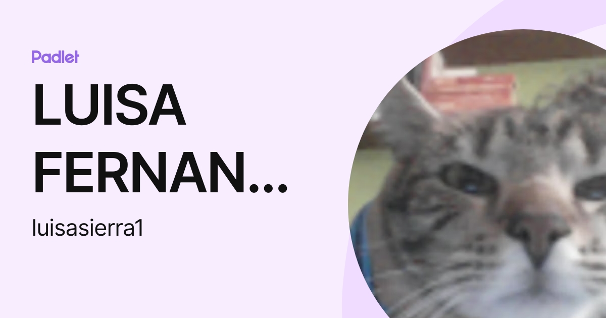 LUISA FERNANDA SIERRA PATIÑO (luisasierra1) profile | Padlet