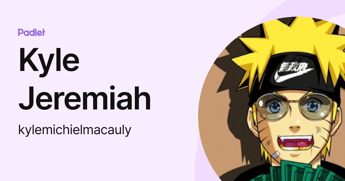 Kyle Jeremiah (kylemichielmacauly) profile | Padlet