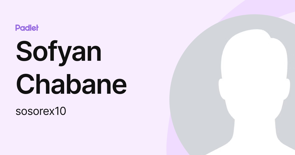 Sofyan Chabane (sosorex10) profile | Padlet