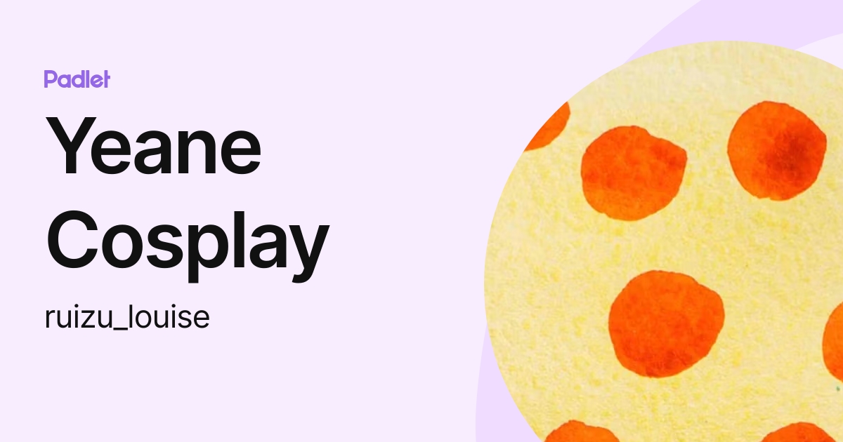 Yeane Cosplay (ruizu_louise) profile | Padlet