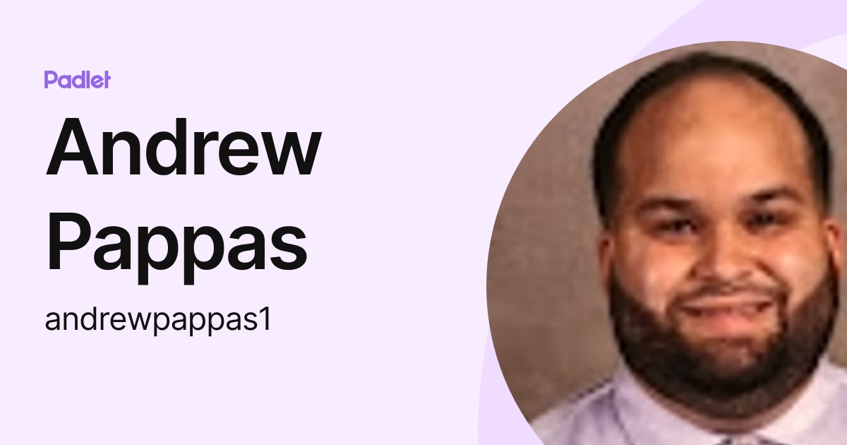 Andrew Pappas (andrewpappas1) profile | Padlet