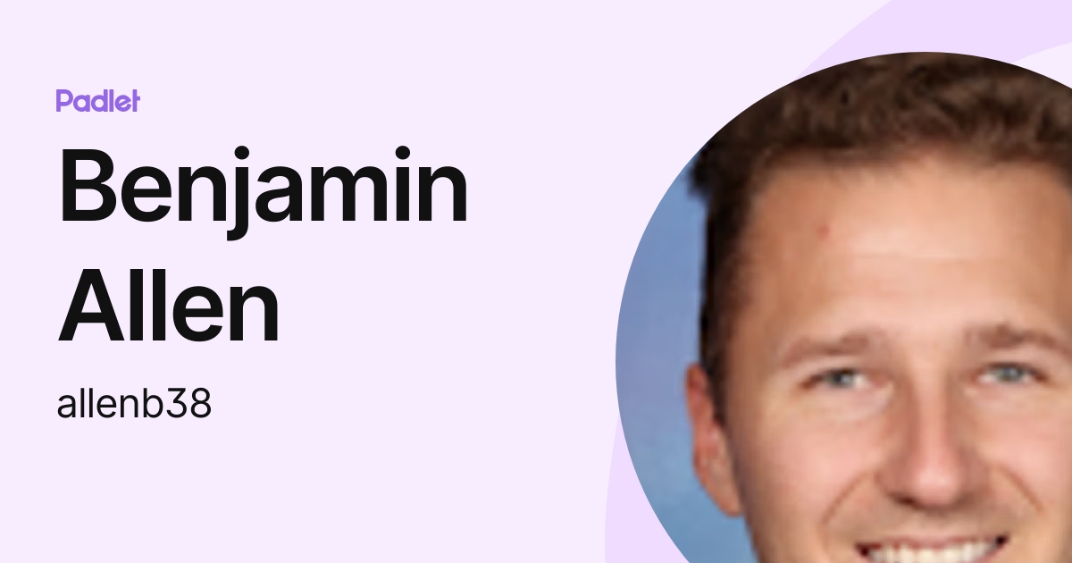 Benjamin Allen (allenb38) profile | Padlet