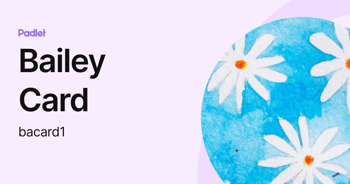 Bailey Card (bacard1) profile | Padlet