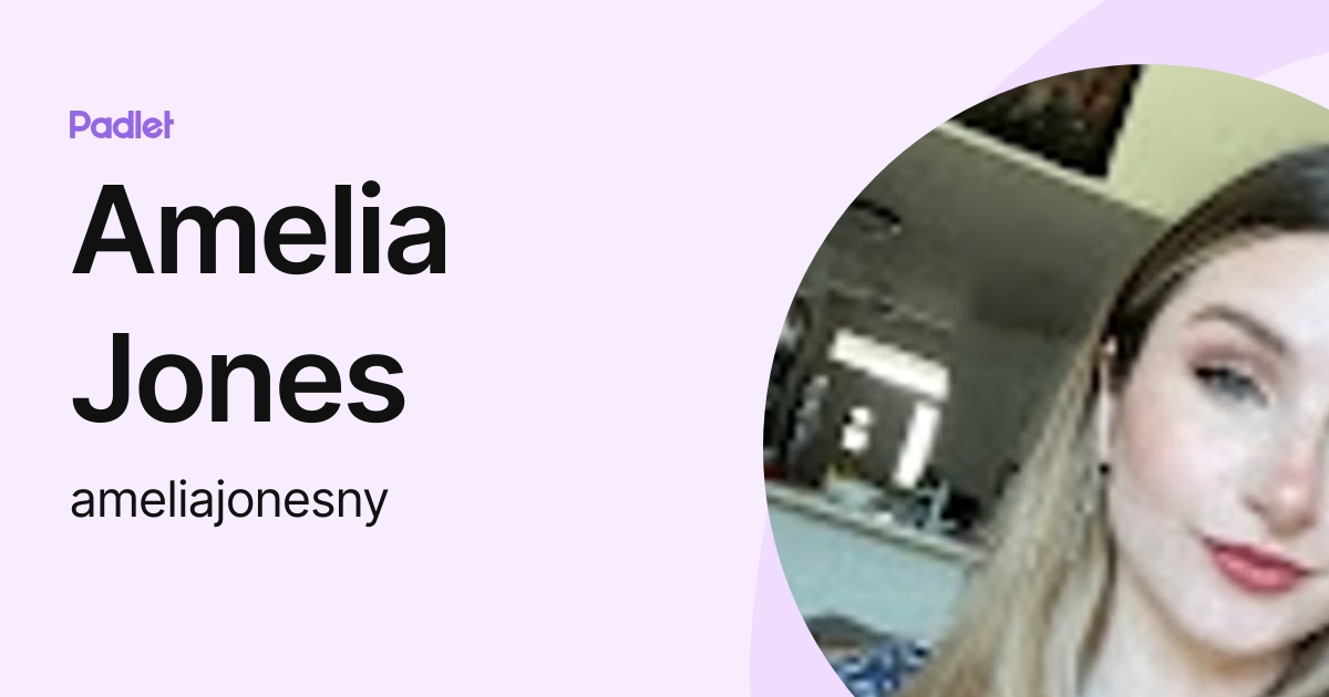 Amelia Jones (ameliajonesny) profile | Padlet