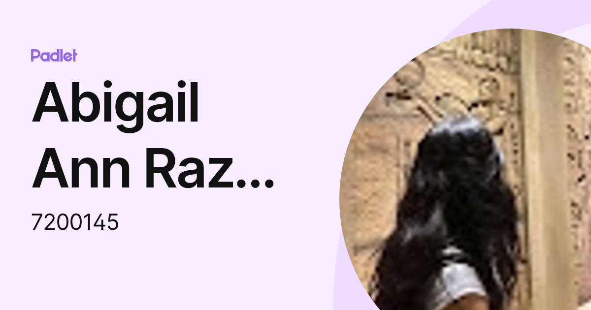 Abigail Ann Razon Bautista (7200145) profile | Padlet