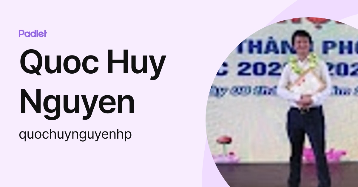 Quoc Huy Nguyen (quochuynguyenhp) profile | Padlet