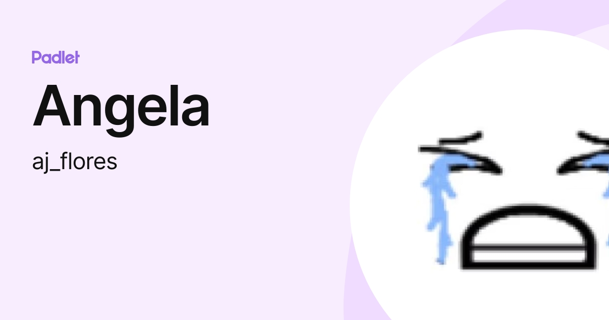 ANGELA JOHANNA FLORES (aj_flores) profile | Padlet