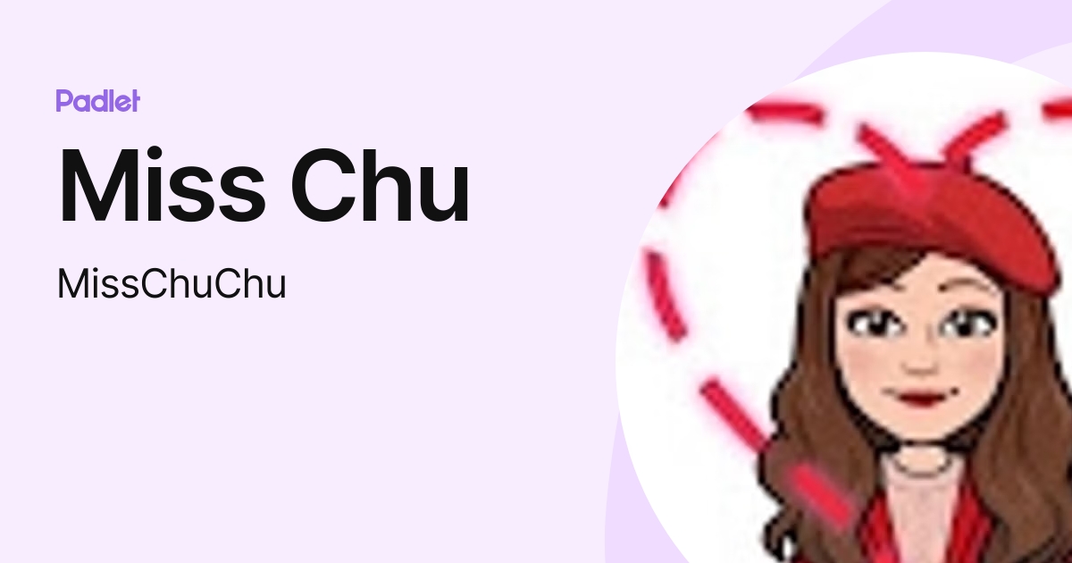 Miss Chu (MissChuChu) profile | Padlet
