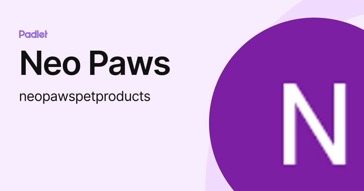 Neo Paws (neopawspetproducts) profile | Padlet
