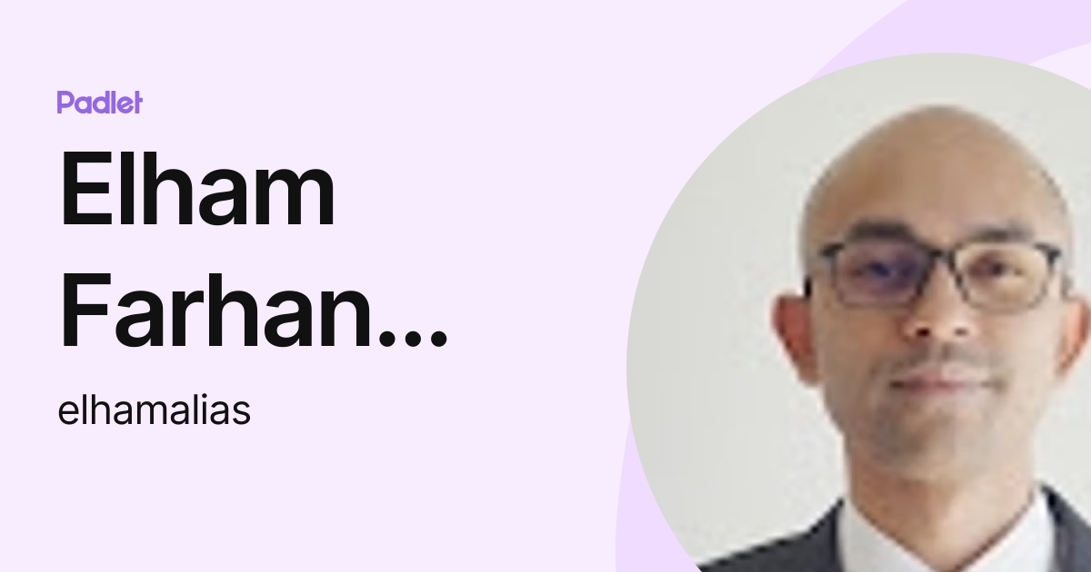 Elham Farhan Alias (elhamalias) profile | Padlet