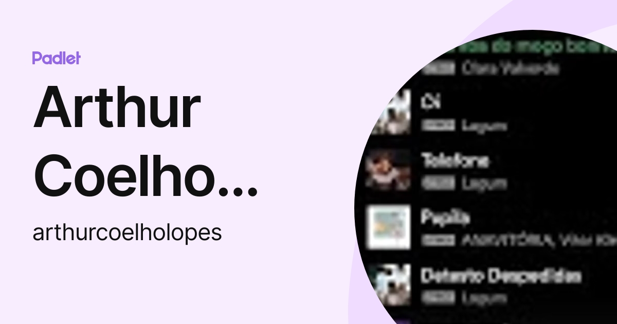 Arthur Coelho Lopes (arthurcoelholopes) profile | Padlet
