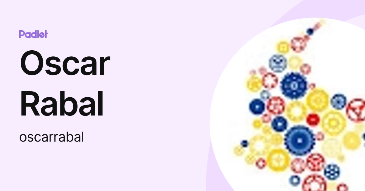 Oscar Rabal (oscarrabal) profile | Padlet