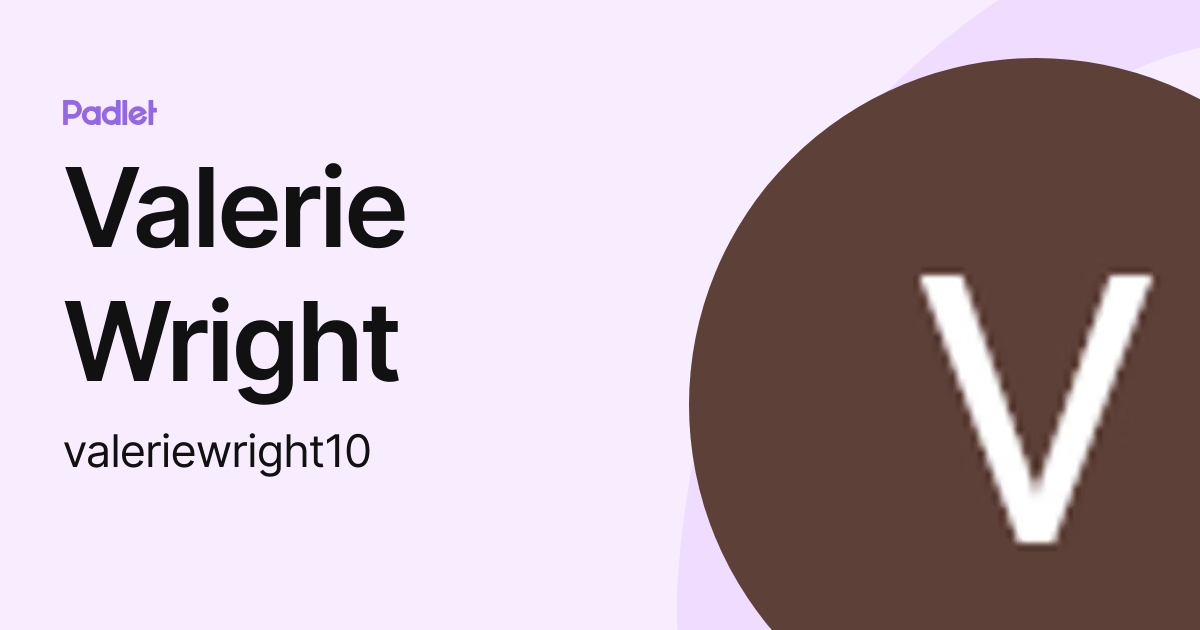 Valerie Wright (valeriewright10) profile | Padlet