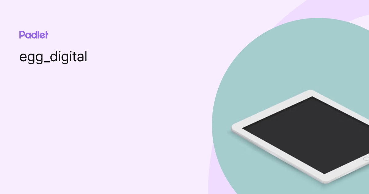 egg_digital profile | Padlet