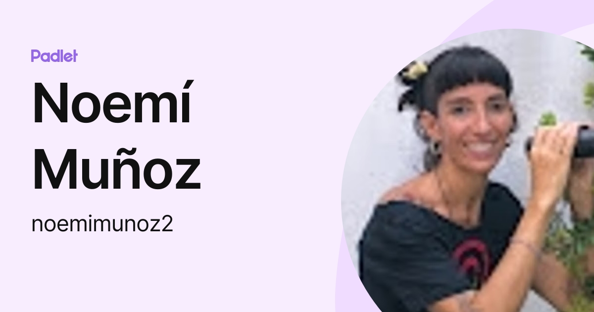 Noemí Muñoz (noemimunoz2) profile | Padlet