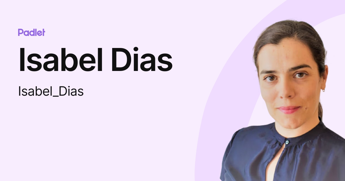 Isabel Dias (Isabel_Dias) perfil | Padlet