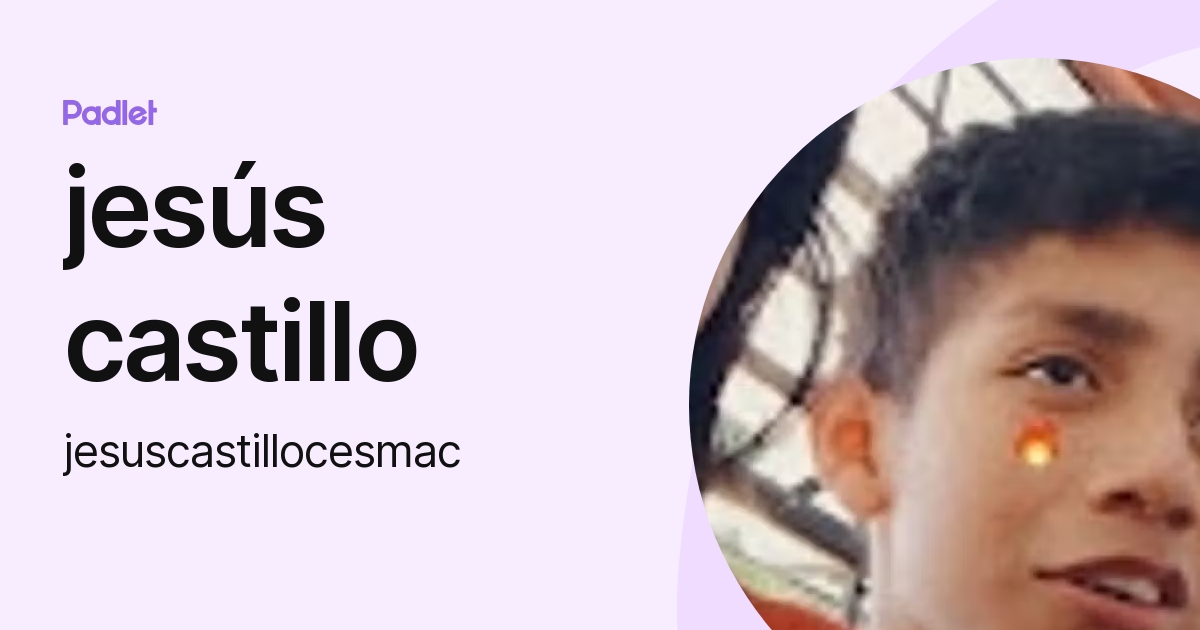 jesús castillo (jesuscastillocesmac) profile | Padlet