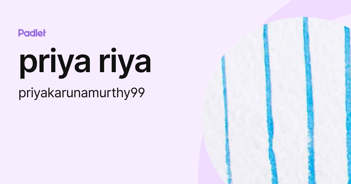priya riya (priyakarunamurthy99) profile | Padlet