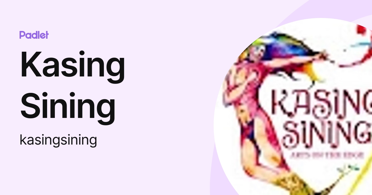 Kasing Sining (kasingsining) profile | Padlet