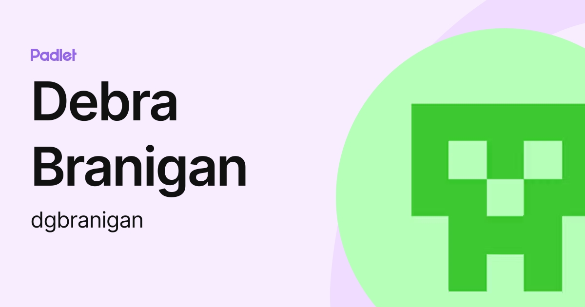 Debra Branigan (dgbranigan) profile | Padlet