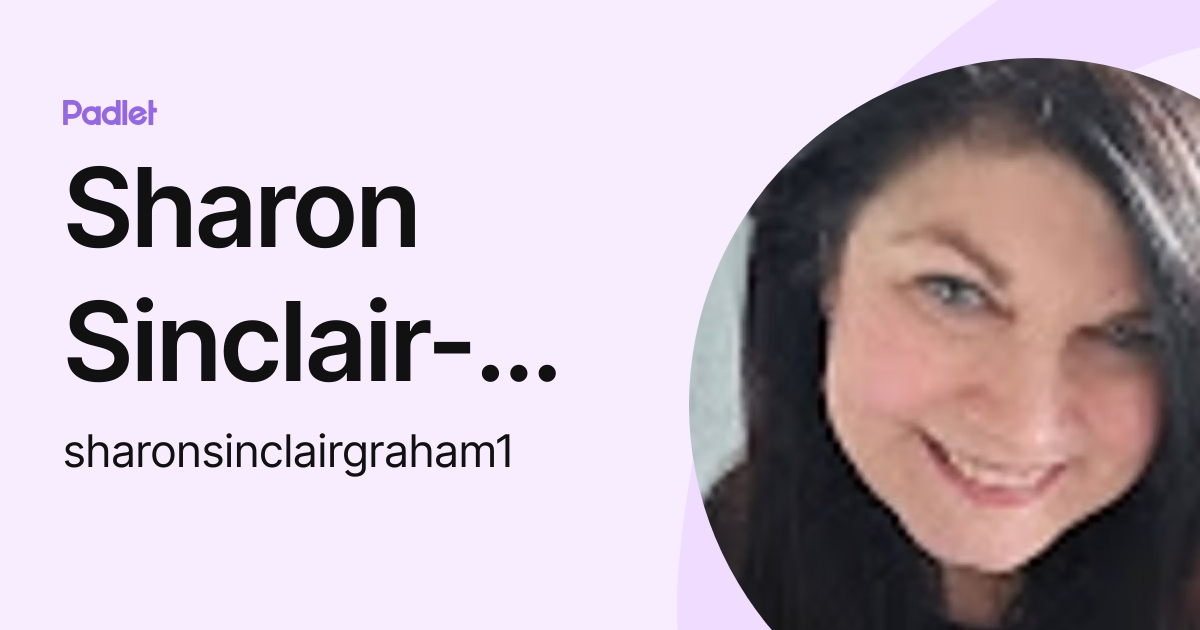 Sharon Sinclair-Graham (sharonsinclairgraham1) profile | Padlet