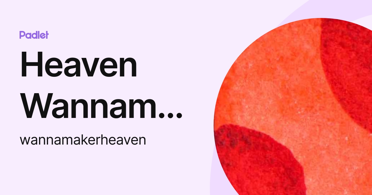 Heaven Wannamaker (wannamakerheaven) profile | Padlet