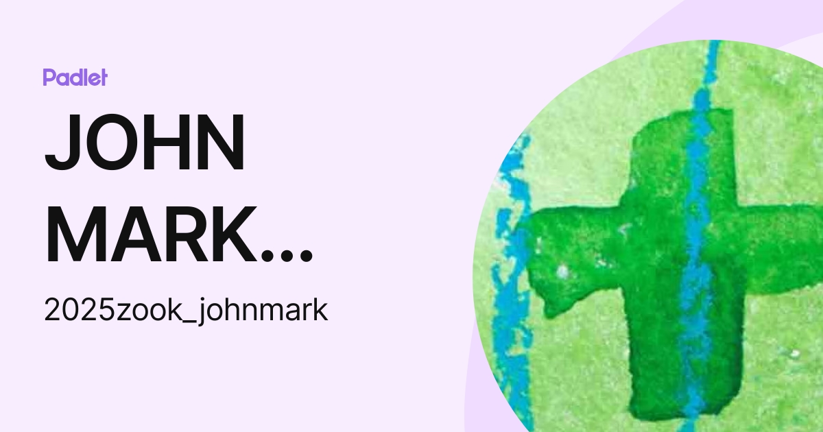 JOHN MARK ZOOK (2025zook_johnmark) profile | Padlet