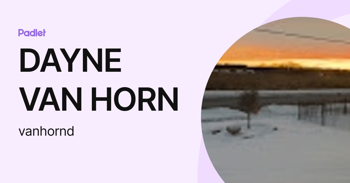 DAYNE VAN HORN (vanhornd) profile | Padlet