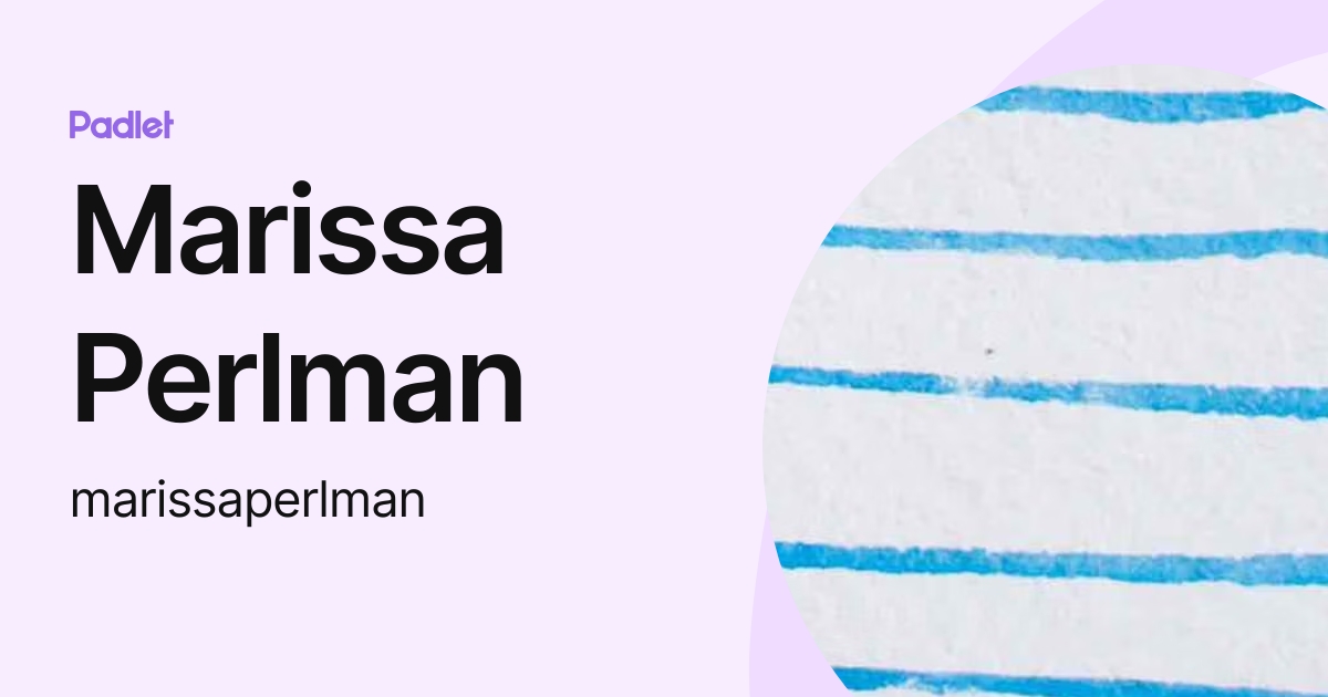 Marissa Perlman (marissaperlman) profile | Padlet