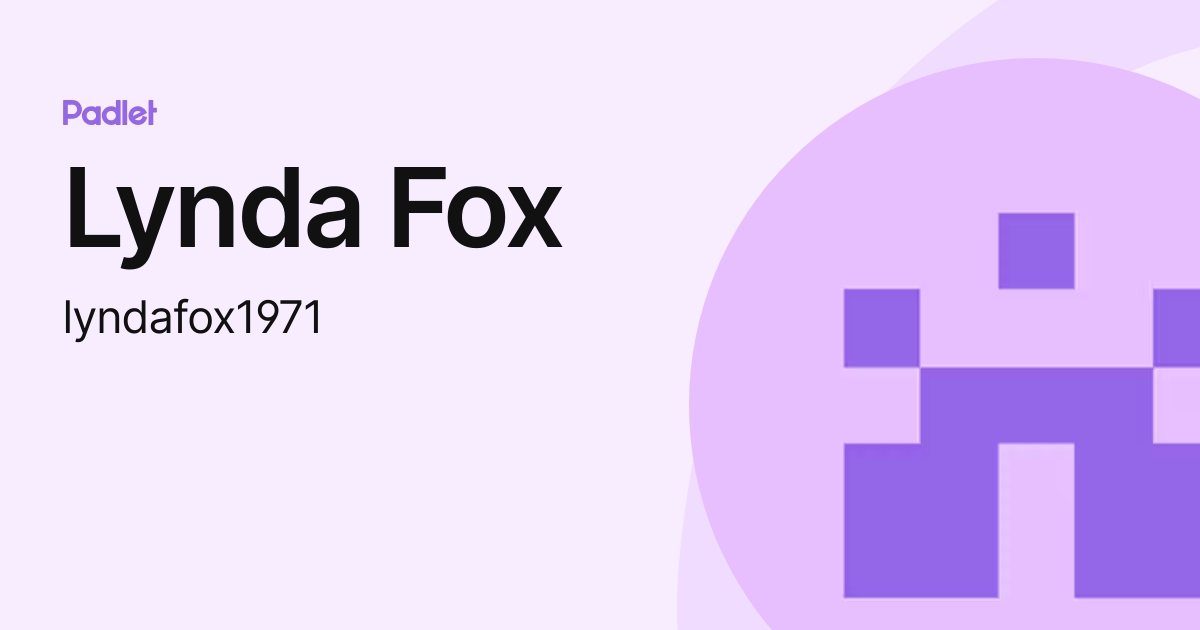 Lynda Fox (lyndafox1971) profile | Padlet
