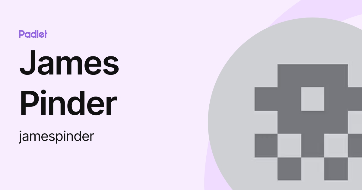 James Pinder (jamespinder) profile | Padlet
