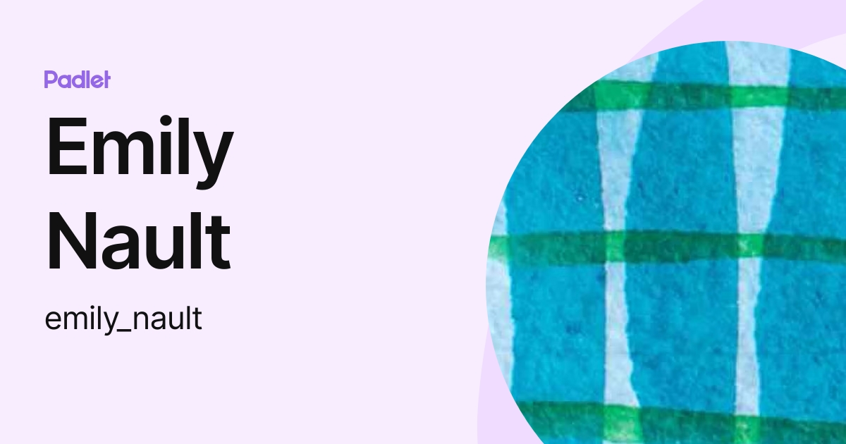 Emily Nault (emily_nault) profile | Padlet